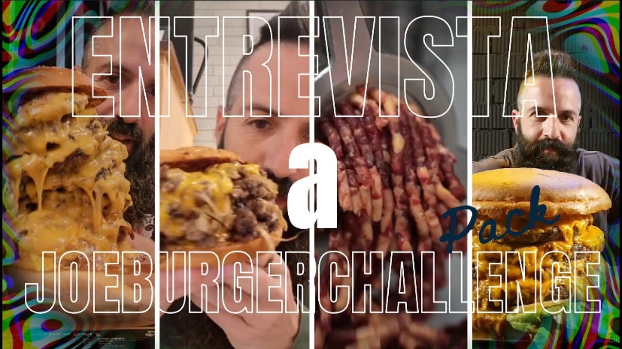 Entrevista a Joe Burger Challenge y su nueva aventura culinaria, las ...